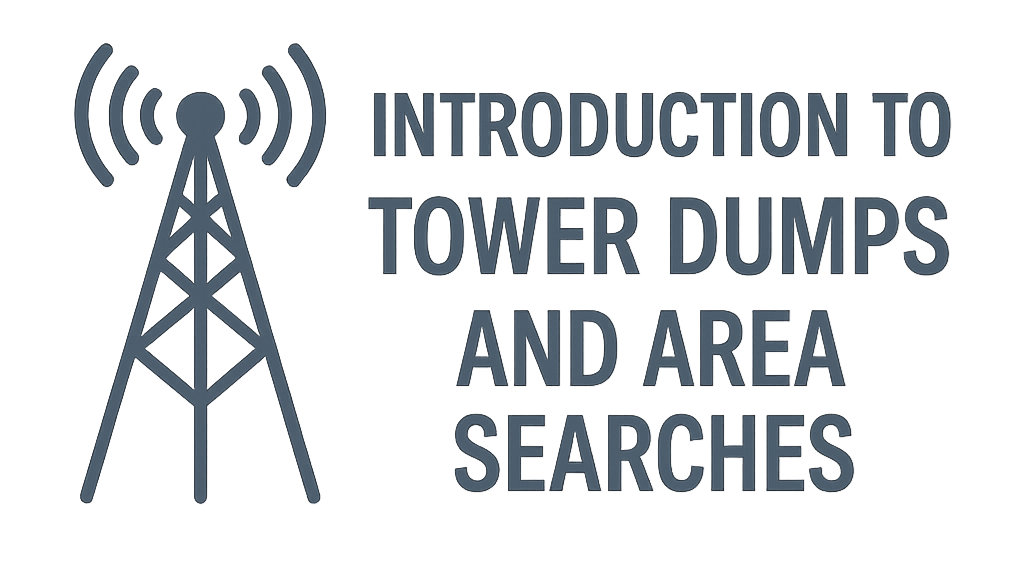Introduction to Tower Dumps and Area Searches (ITDAS) | Live Online | A.B.M. Intel